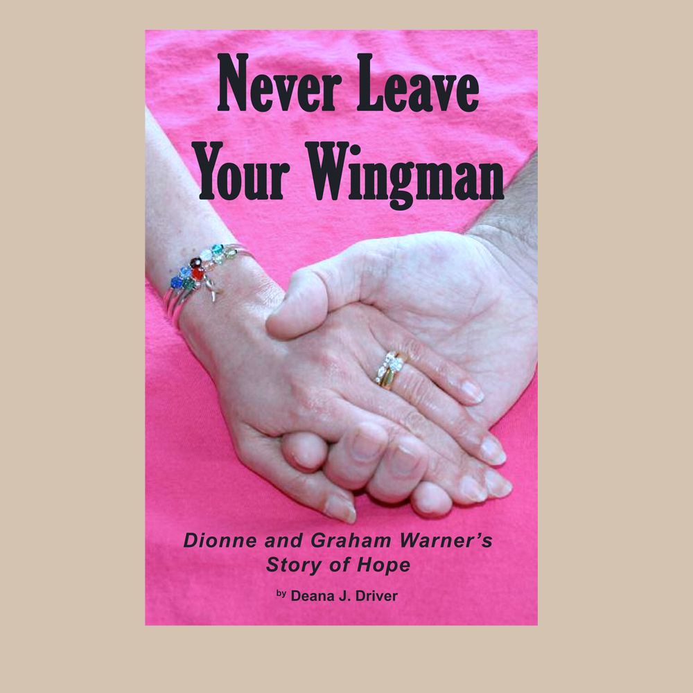 Never Leave Your Wingman: Dionne and Graham Warner’s Story of Hope by ...